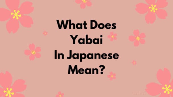 ¿Qué significa Yabai (やばい)? - Japón Verdadero